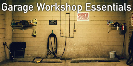 Essential Garage Workshop Equipment